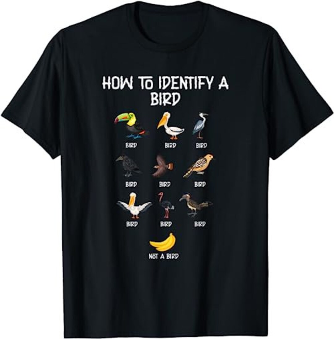 How to Identify a Bird Unique Birder Funny Bird Lover Pun T-shirt ...