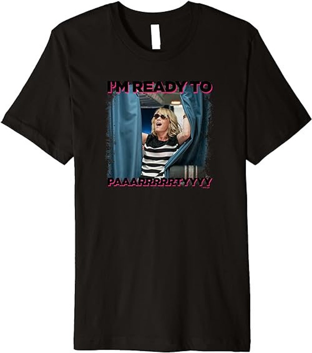 Bridesmaids I'm Ready to Party Meme Premium T-shirt, Sweatshirt, Hoodie ...