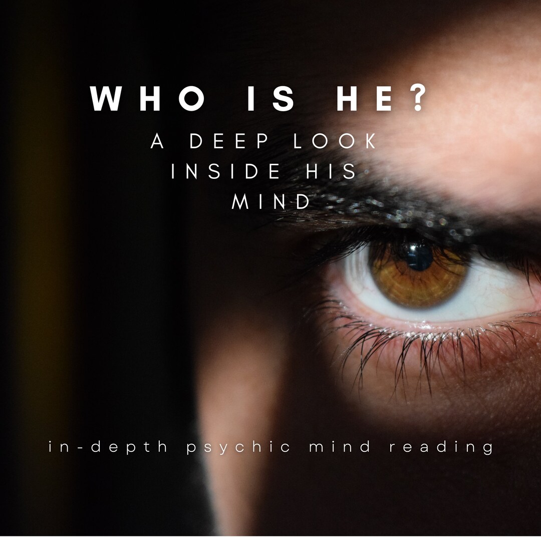 IN-DEPTH Psychic Mind Reading | Get Inside of His Head | TELEPATHY ...