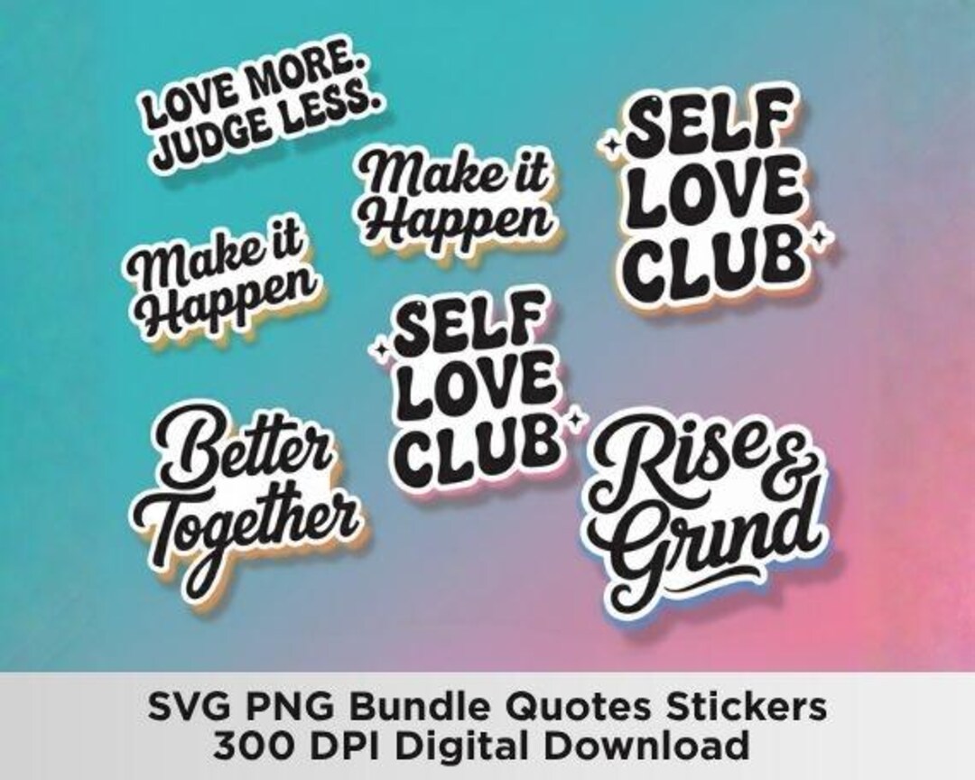 Motivational Quote Stickers: Self Love SVG PNG Bundle (digital Download ...