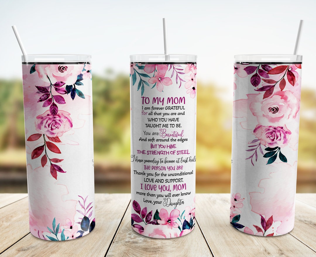 To My Mom Tumbler Wrap PNG, Mothers Day 20 Oz Skinny Tumbler ...