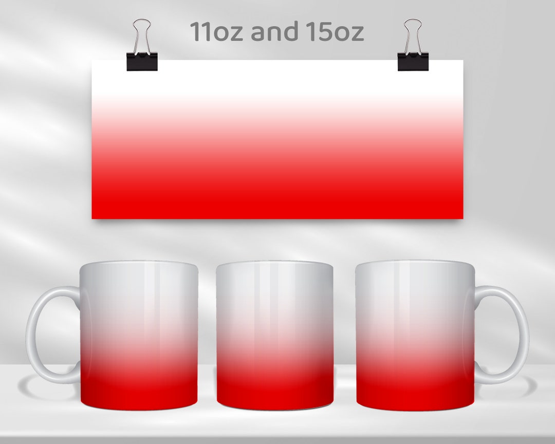 Red Ombre Mug Sublimation Template, White to Red 11oz & 15oz Mug Wrap ...