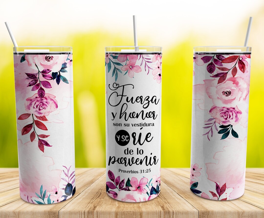SPANISH | She is Clothed in Strength and Dignity Tumbler Wrap PNG, 20 ...