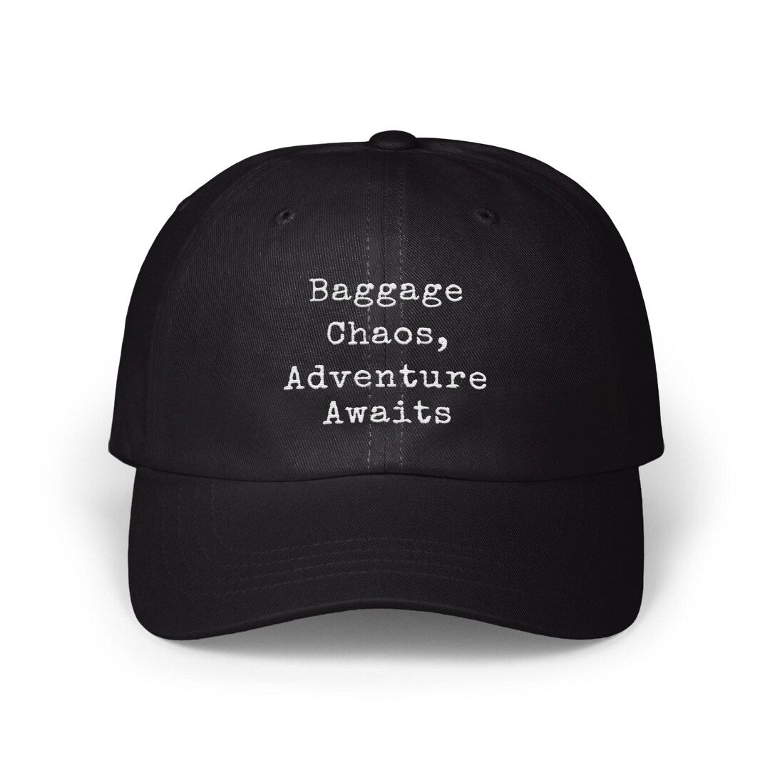 Baggage Chaos Adventure Awaits Dad Cap, Funny Travel Quote Cap ...