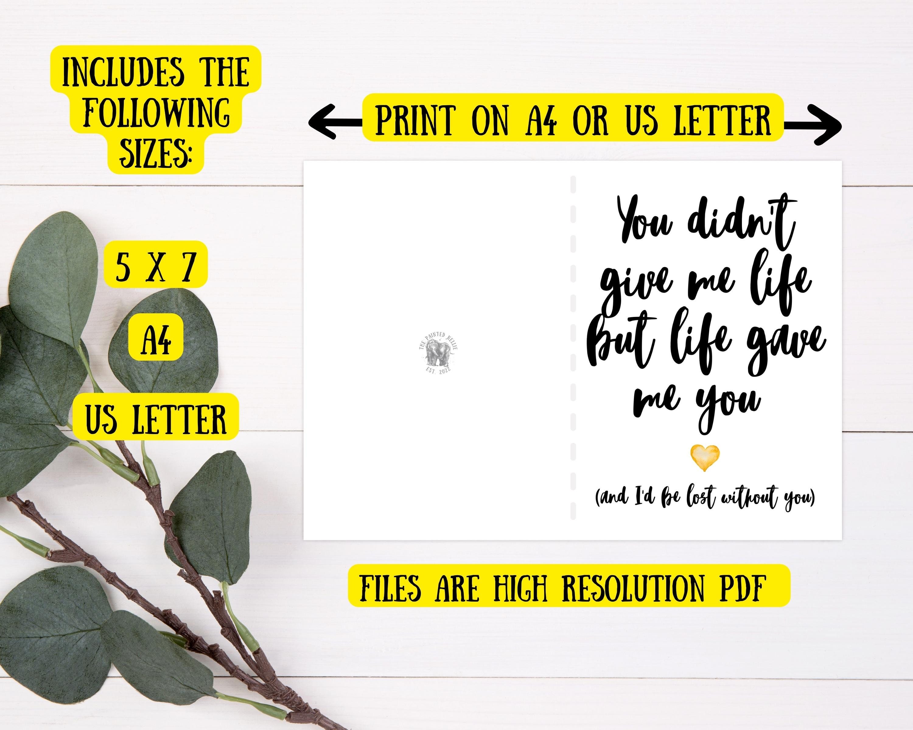 Printable You Didnt Give Me Life but Life Gave Me You, Me or Us ...