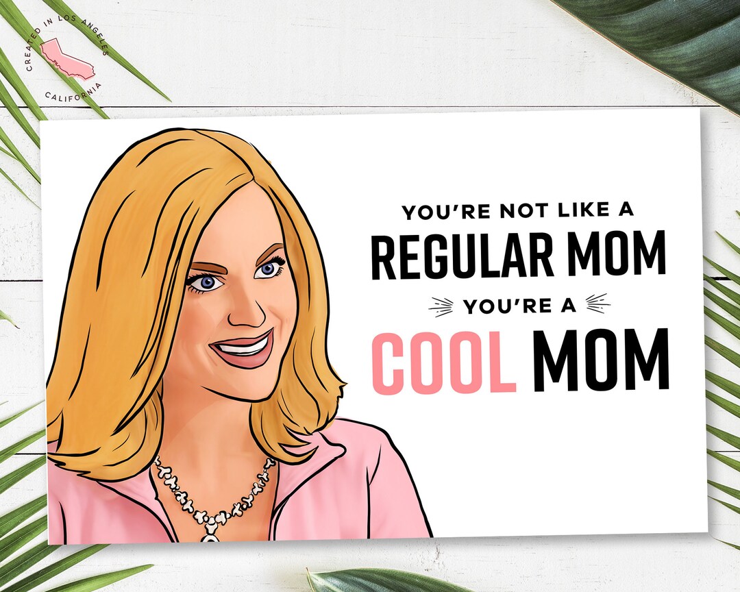 I'm Not Like a Regular Mom I'm a Cool Mom - Mothers Day - 5"x7 ...