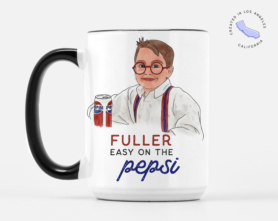 Home Alone Fuller Go Easy on the Pepsi Holiday 15oz Deluxe Mug - Etsy