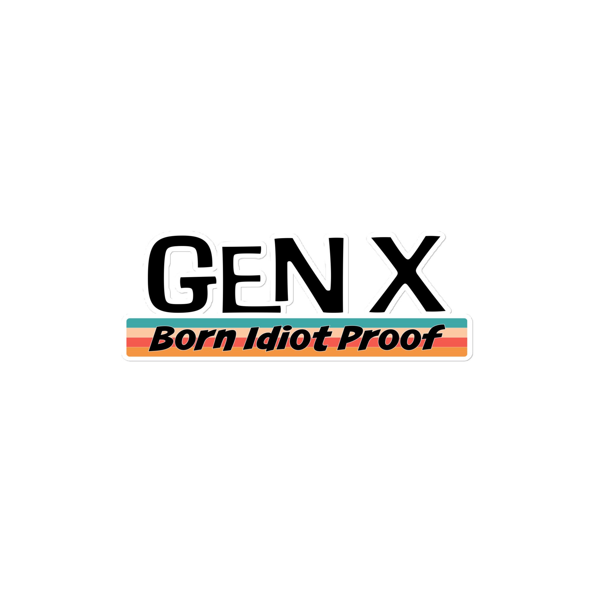 Gen X - Built Idiot Proof Sticker - See Actual Sizes - Etsy