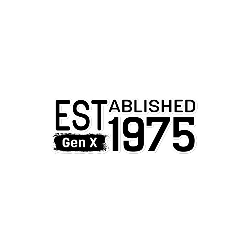 Gen X - Established 1975 Sticker - See Actual Sizes - Etsy
