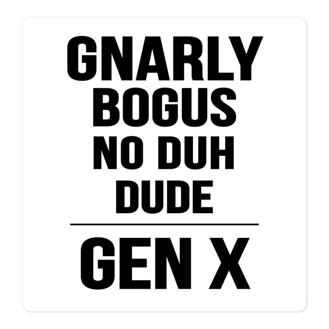 Gen X - Gnarly Sticker - White - Sizes Vary Slightly - Etsy
