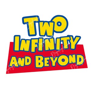 Two Infinity and Beyond SVG Png Cricut Cutting File Toy Story - Etsy