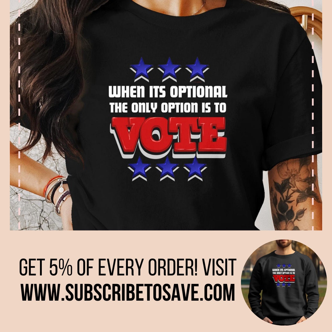 Only Option is to Vote T-shirt, Election Day Shirt, Vote Quote Tee ...
