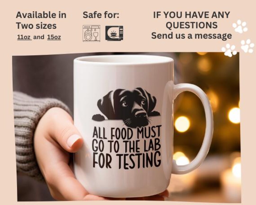 Black Labrabor Coffee Mug, Funny Dog Cup, All Food Must Go to the Lab ...
