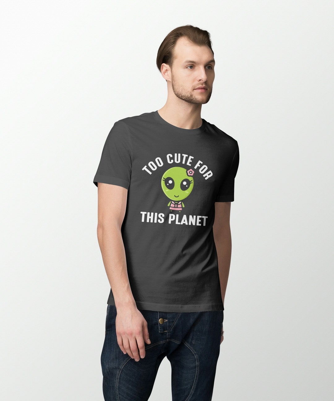 Too Cute for This Planet T-shirt, Aliens Shirt, Funny Alien Tee, Alien ...