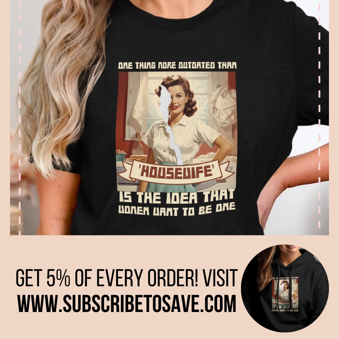Feminist 1950s Homemaker Shirt, Funny Housewife T-shirt Retro Humor ...