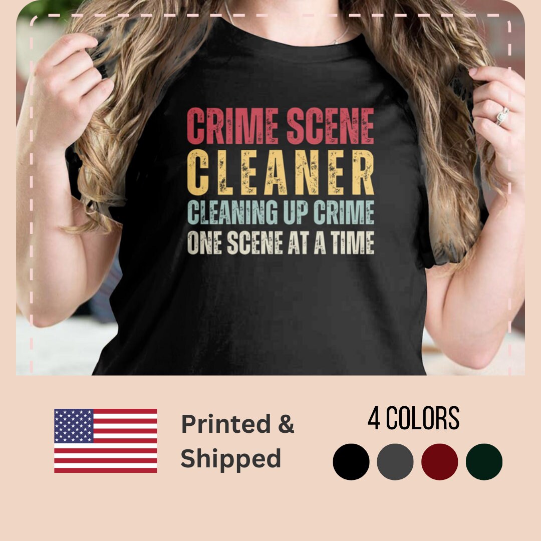 Crime Scene Cleaner T-shirt, Crime Scene Technician Shirt, Crime TV ...