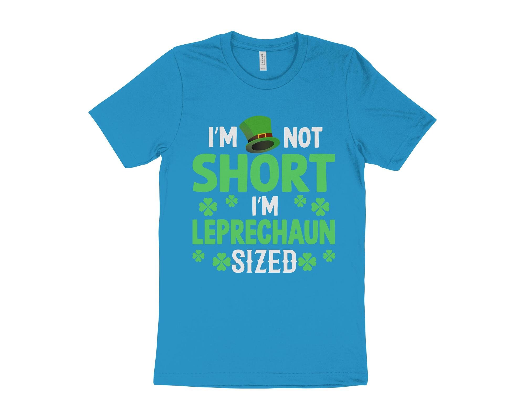 I'm Not Short I'm Leprechaun Sized Top Hat T-shirt, Short Person St ...
