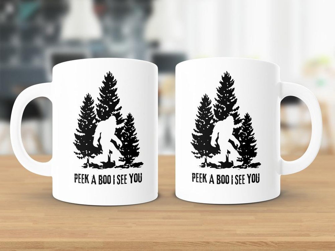Peek A Boo I See You Coffee Mug, Bigfoot Hide and Seek Cup, Funny ...