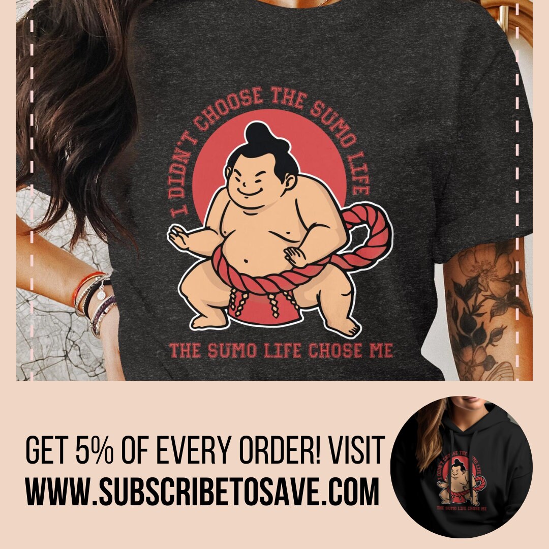 Sumo Wrestler Graphic T-shirt, I Didn't Choose the Sumo Life, Funny ...