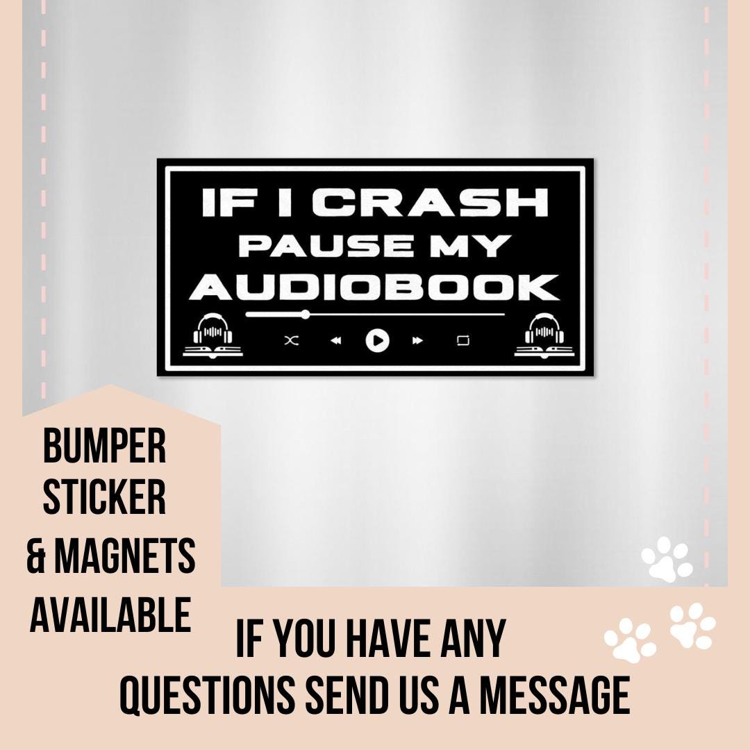 Book Lover Bumper Sticker, If I Crash Pause Audiobook Sticker ...