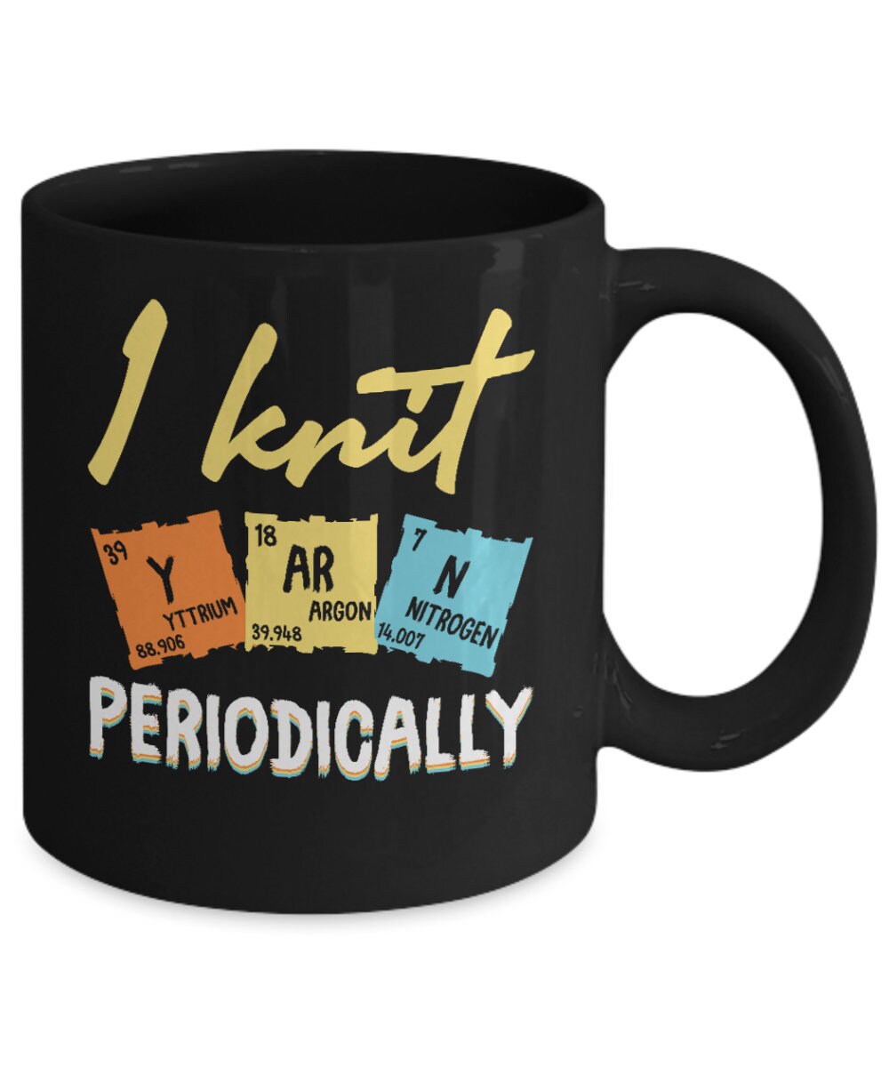 Knitting Science Periodic Table Coffee Mug, Knitting Science Teacher ...