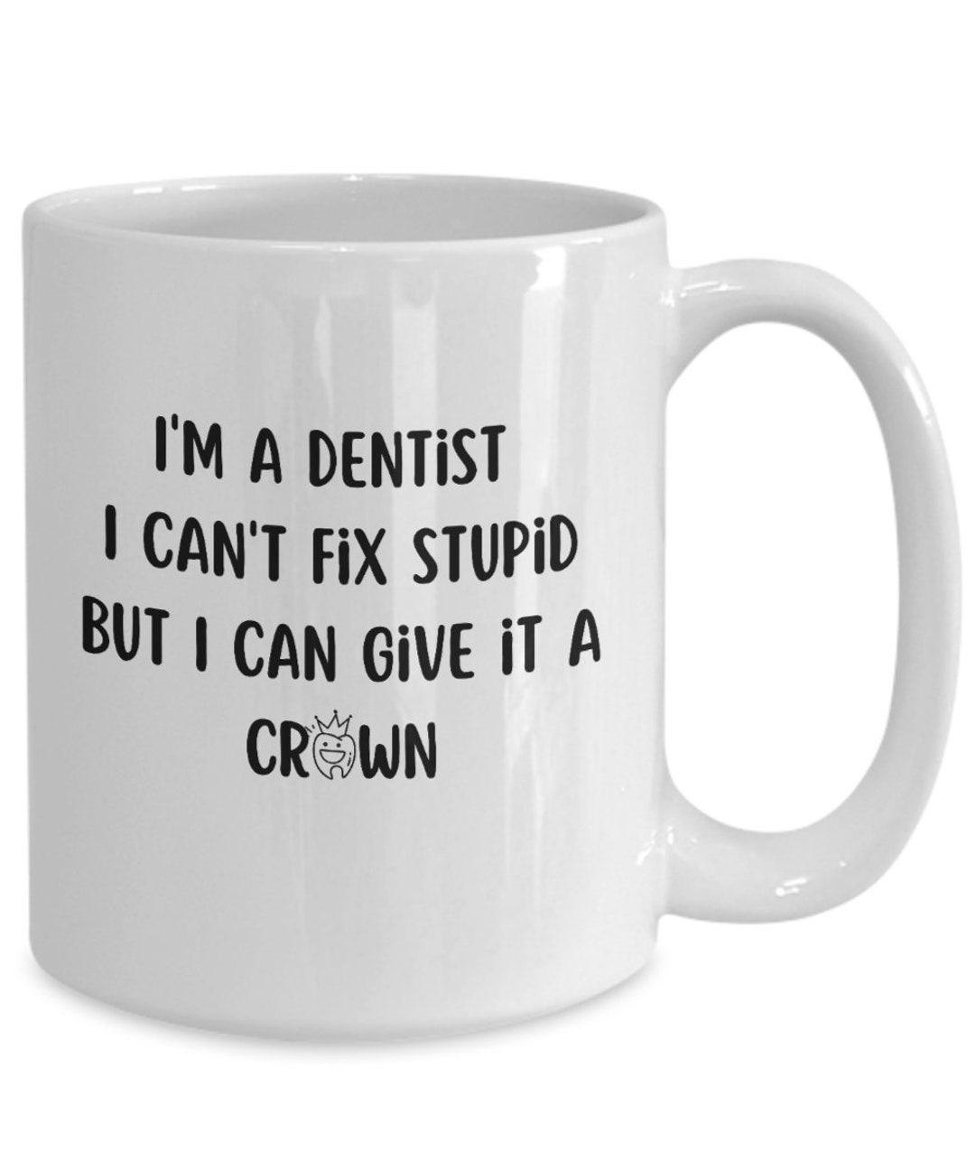 Dentist Coffee Mug , Dentist Student Cup, Dentist Cup, Gift for Dentist ...