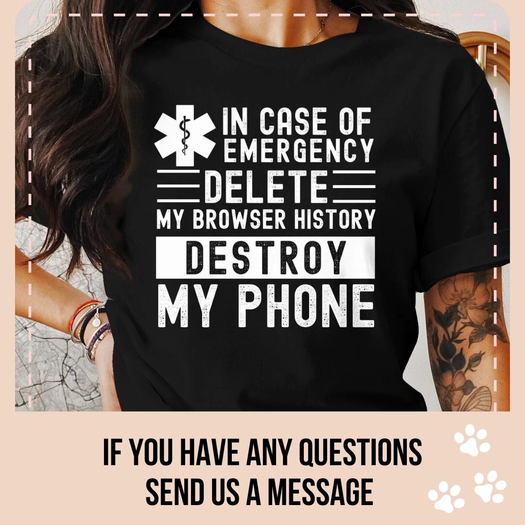 In Case of Emergency Delete My Browser History T-shirt, Funny Adult ...