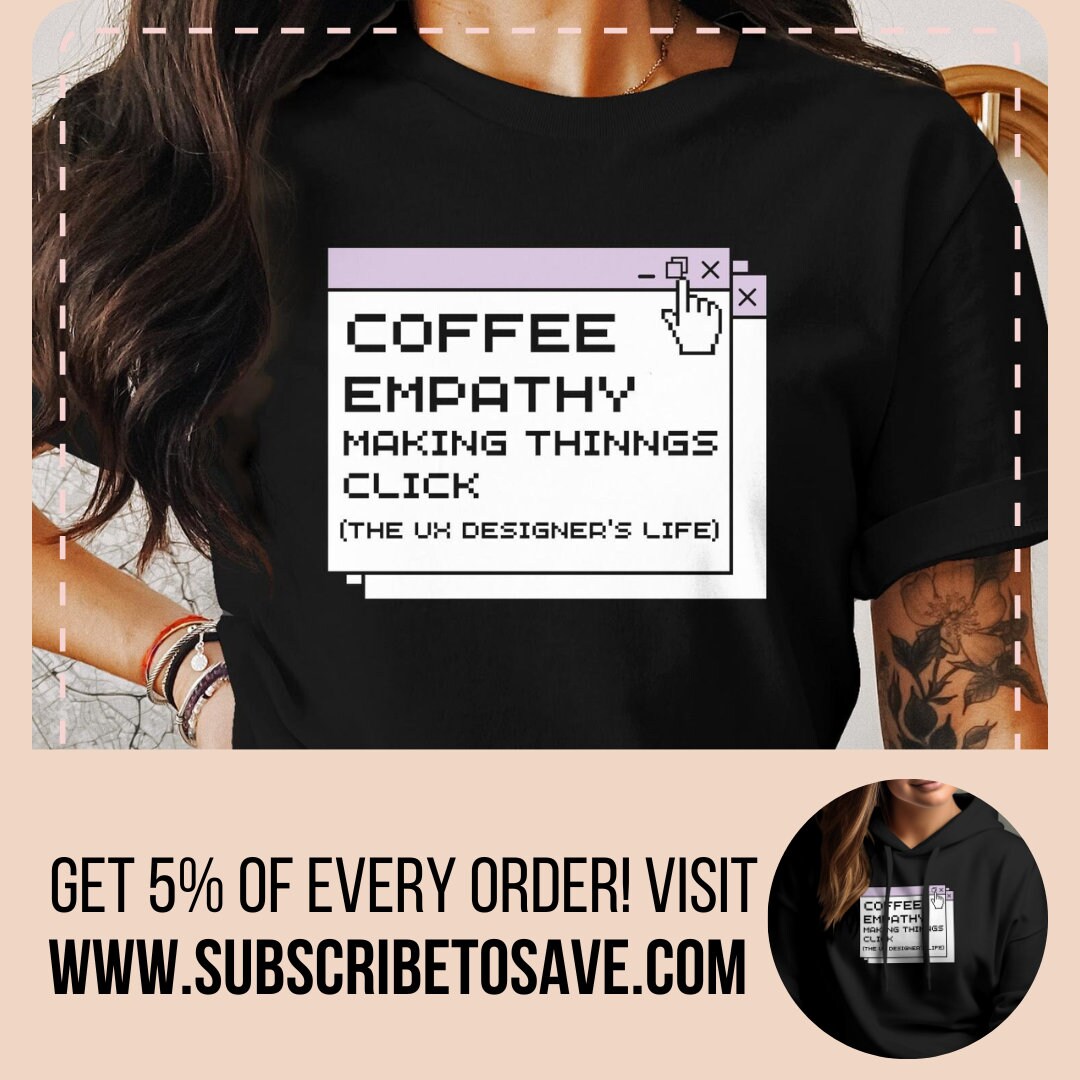 UX Designer T-shirt, Coffee Empathy Making Things Click UX Designers ...