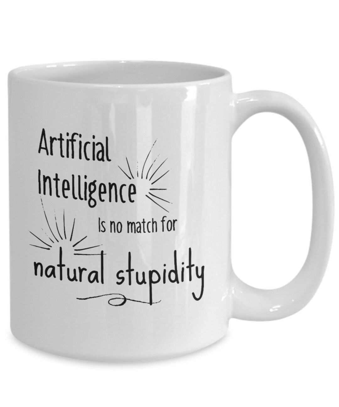 Artificial Intelligence Coffee Mug, Artificial Intelligences is No ...