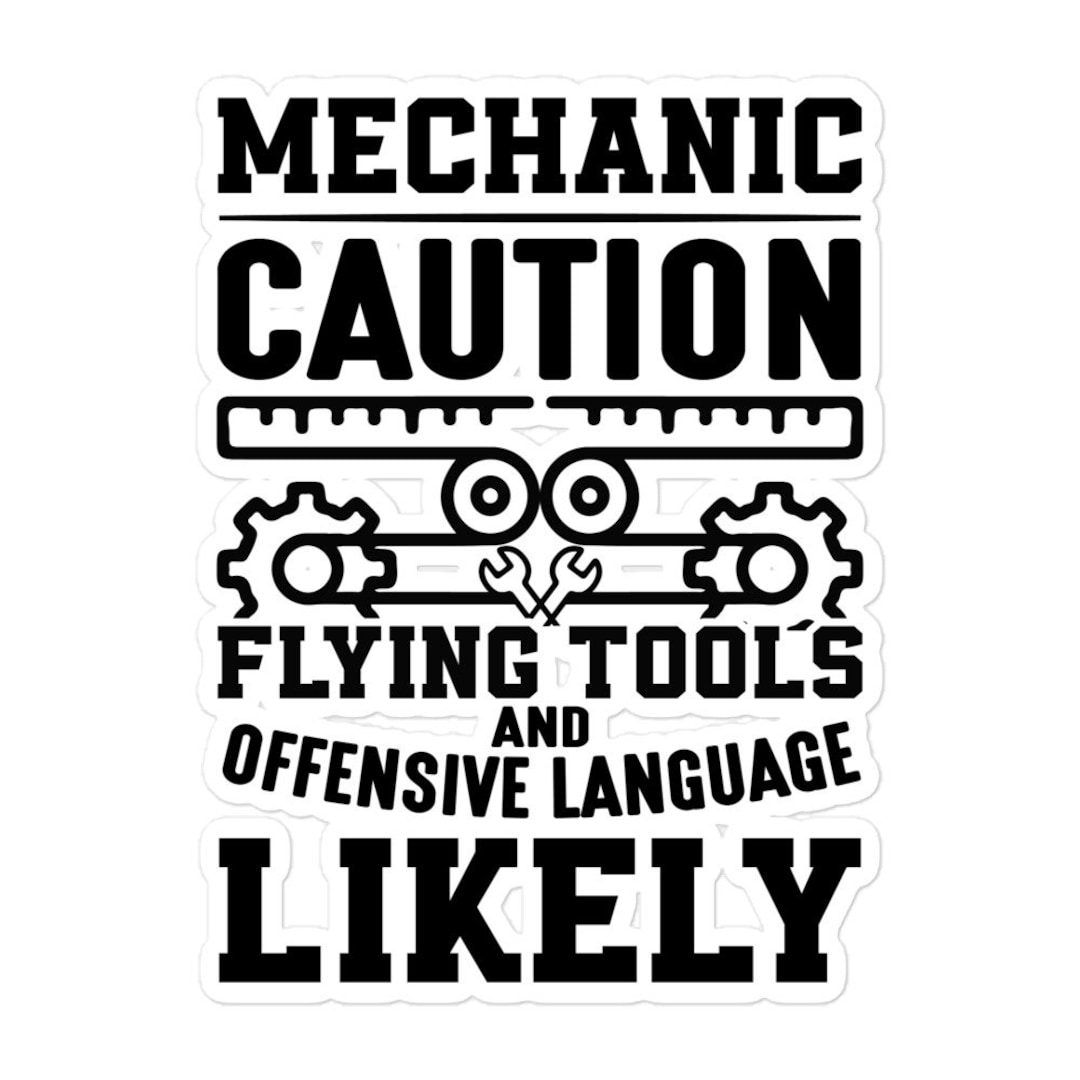 Mechanic Caution Sticker, Gift for Mechanic, Present for Handyman, Auto ...
