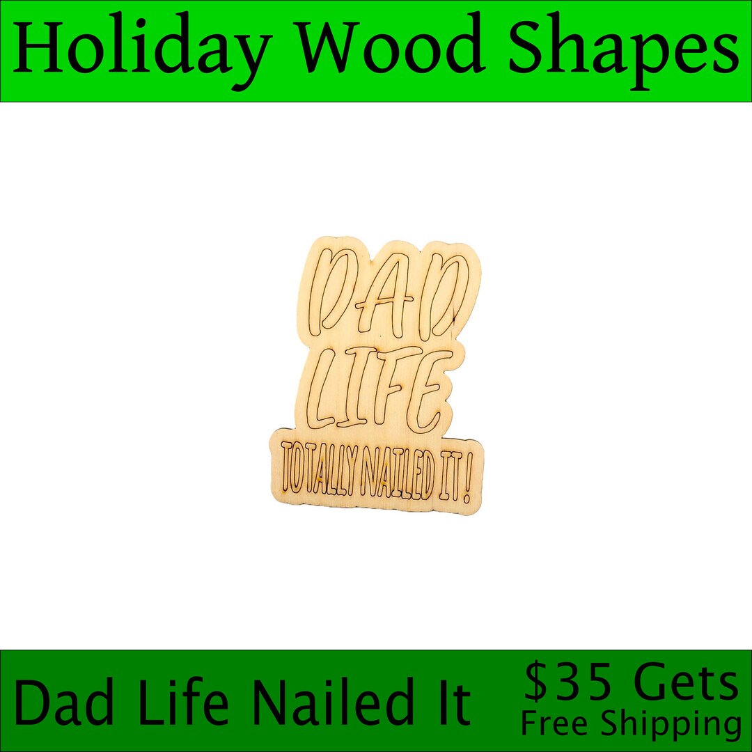 Laser Cut Dad Life Nailed It Blank, Crafting Supplies, Wooden Cutouts ...