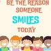 Positive Affirmation Download Printable Be the Reason Someone Smiles ...