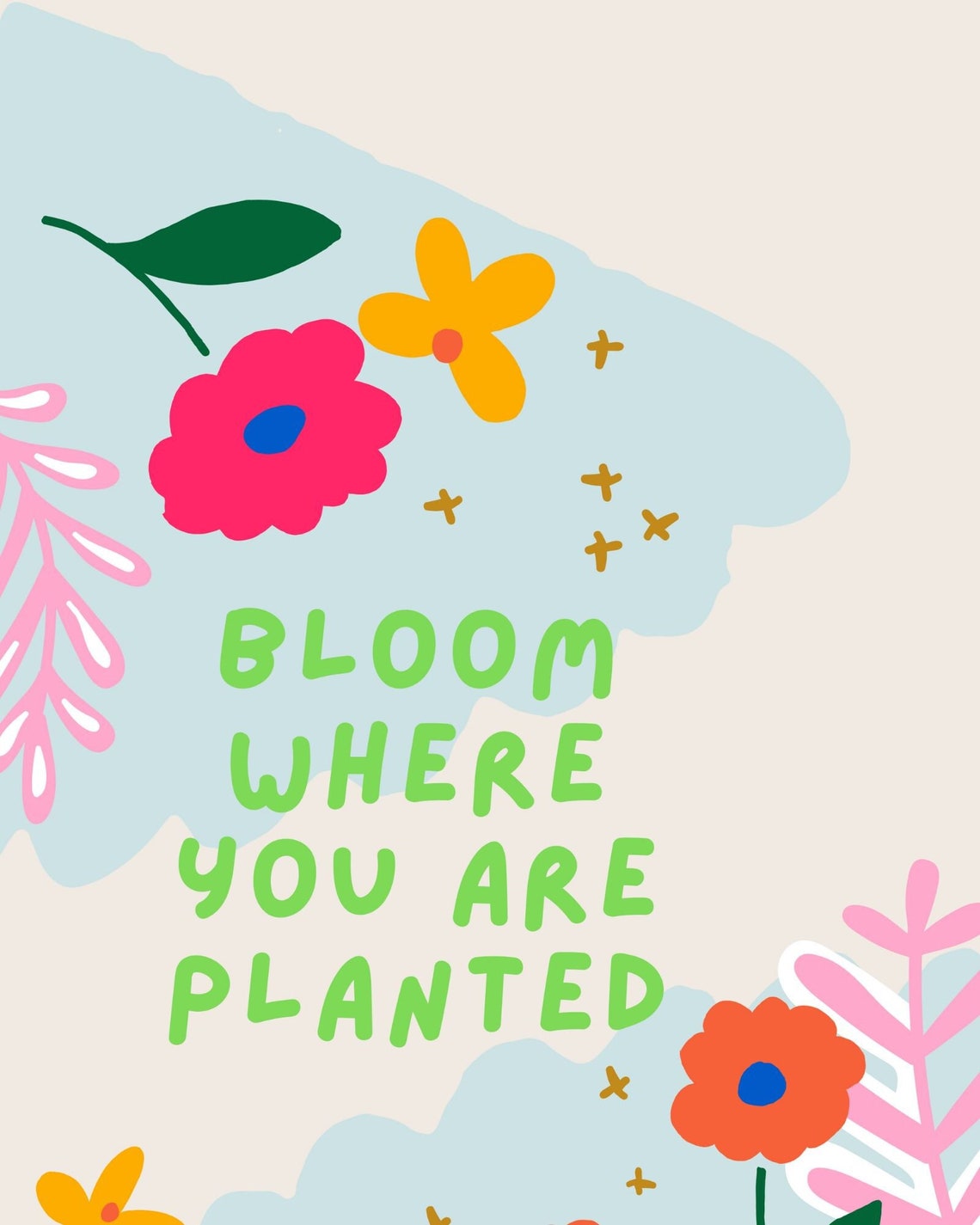 Positive Affirmation Download Printable Bloom Where You Are Planted ...