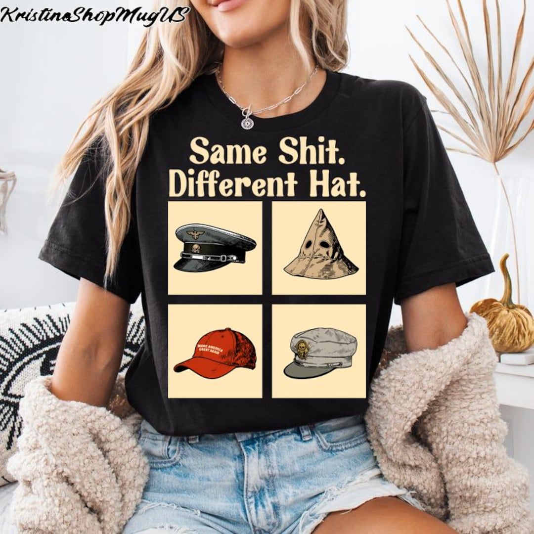 Same Shit Different Hat PNG, Funny Protest Graphic Png, Dark Humor ...
