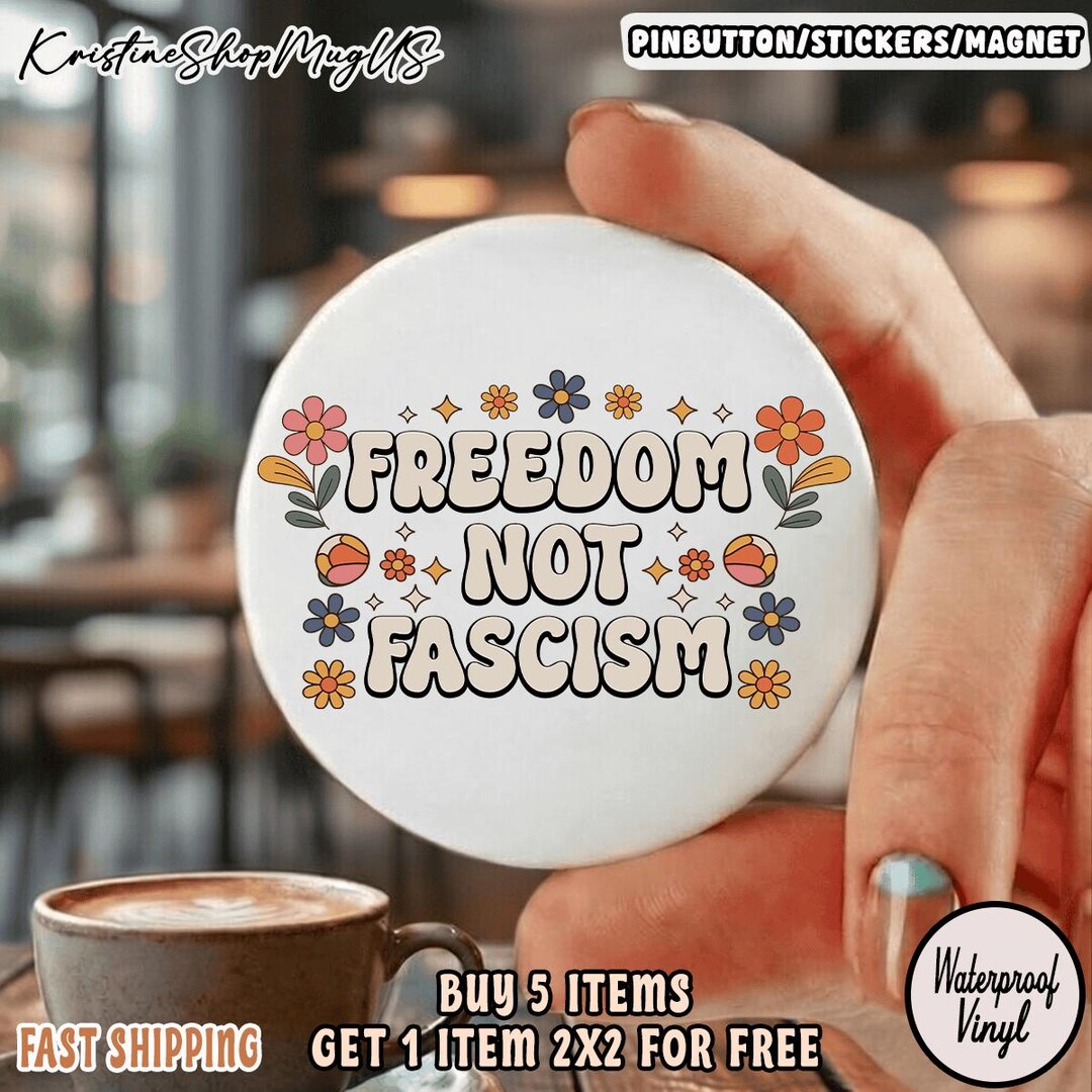 Freedom Not Fascism Flower Pin Button, Anti-fascism Sticker, Political ...