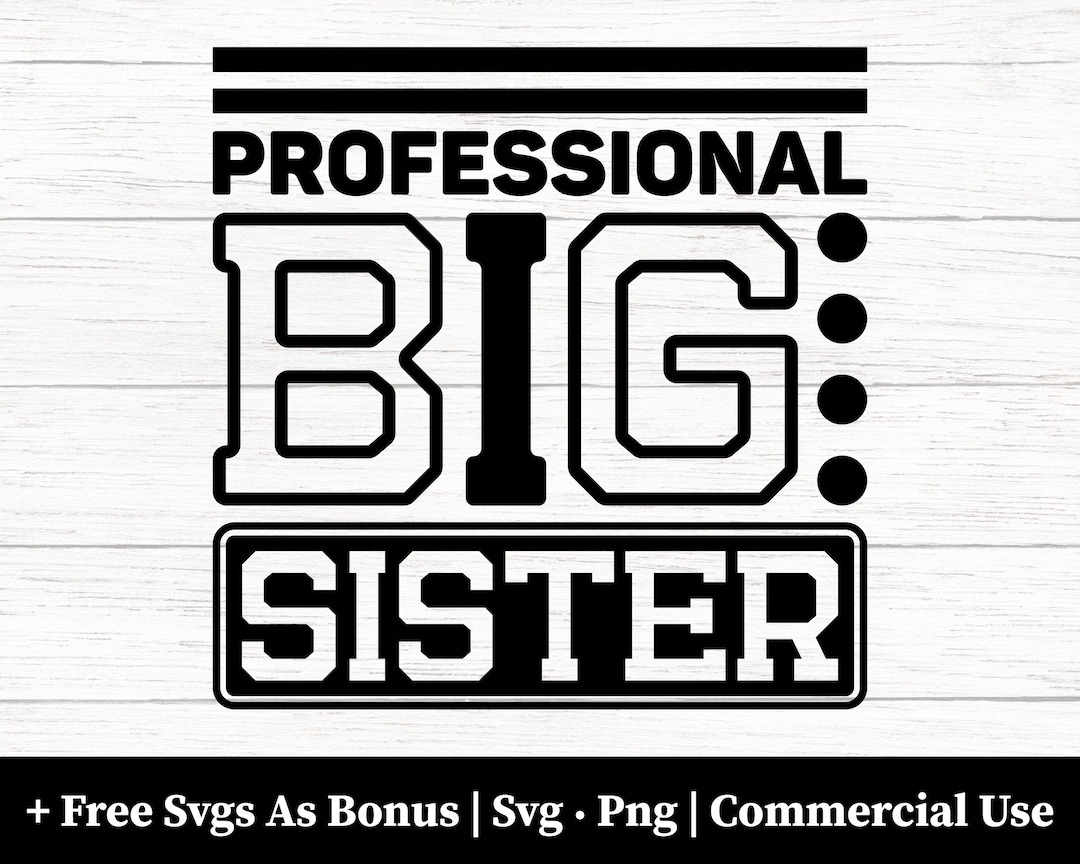 Professional Big Sister Svg Png Files, Big Sister Svg, Sister Gift Svg ...