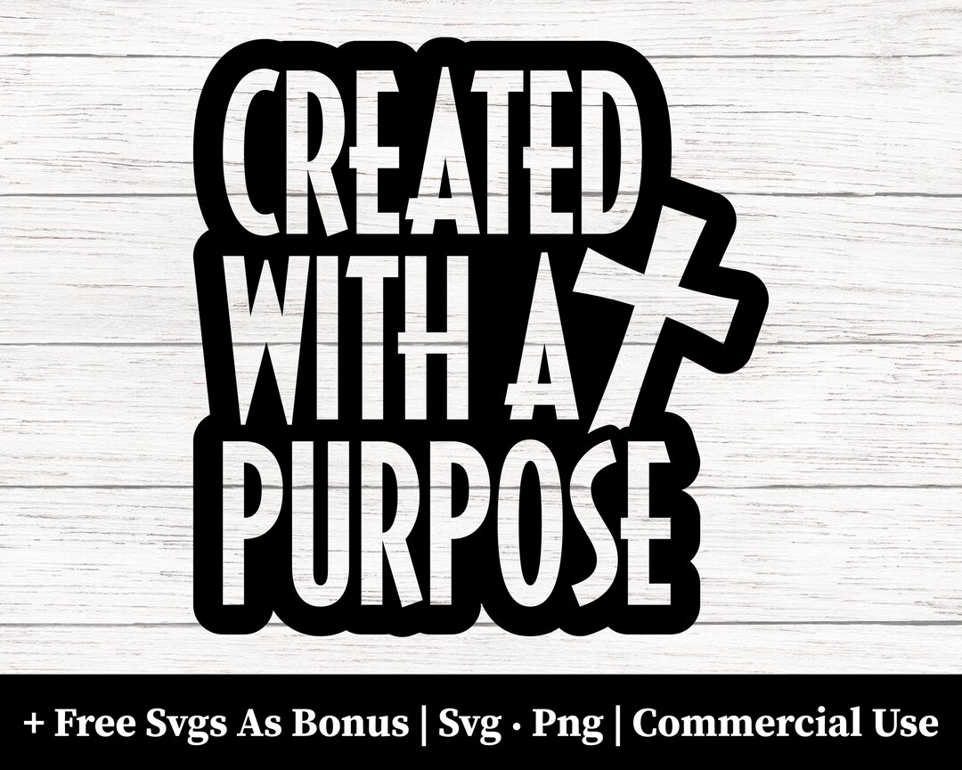 Created With a Purpose Svg Png Files, Christian Svg, Religious Svg ...