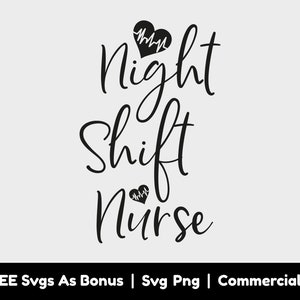 Nurse Svg, Night Shift Nurse, Svg Gift, Png Svg Files for Shirt and ...