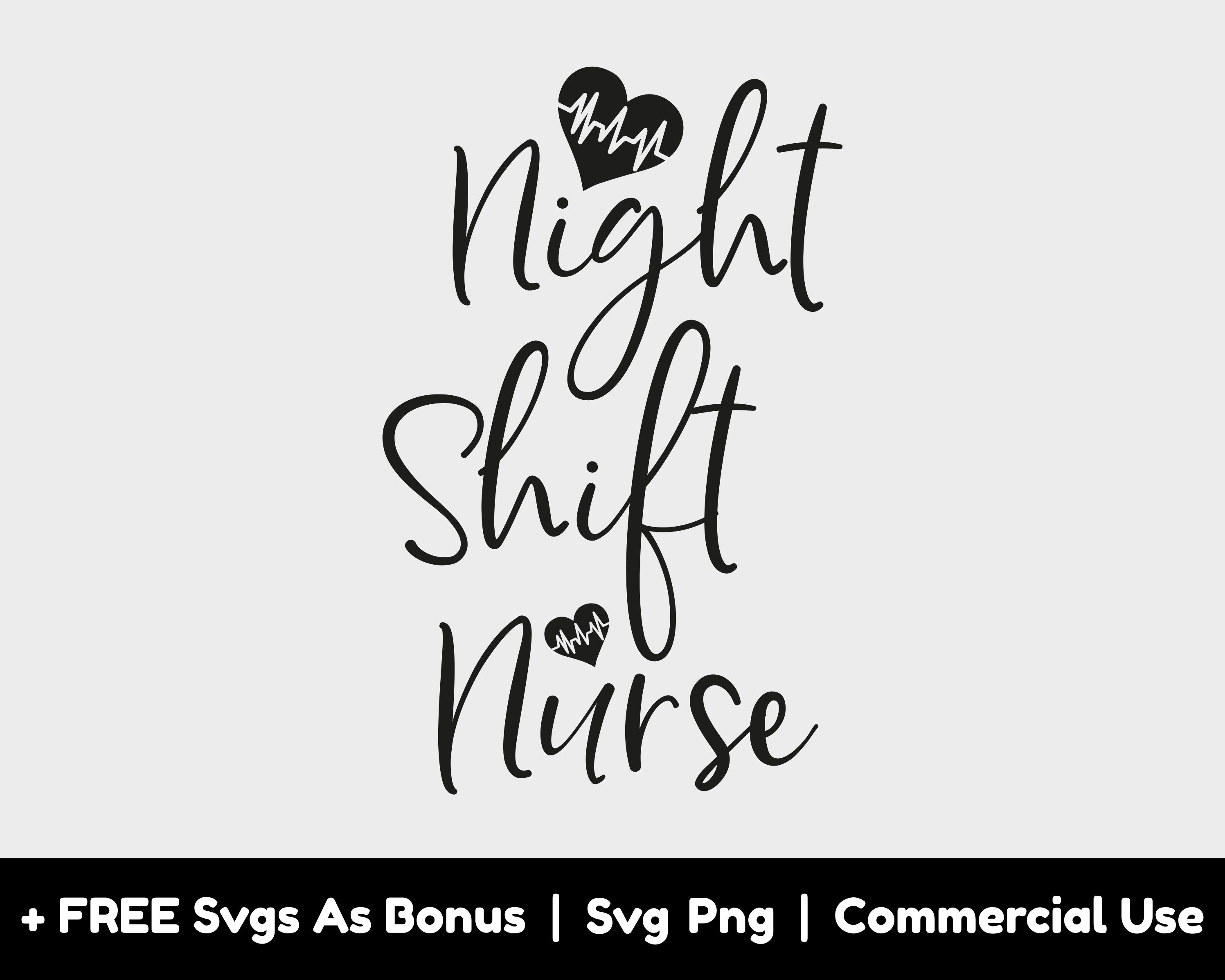 Nurse Svg, Night Shift Nurse, Svg Gift, Png Svg Files for Shirt and ...