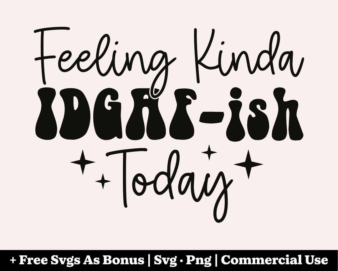 Idgaf-ish Svg Png, Funny Mood Svg, Sass Svg, Attitude Svg, Cursive Svg ...