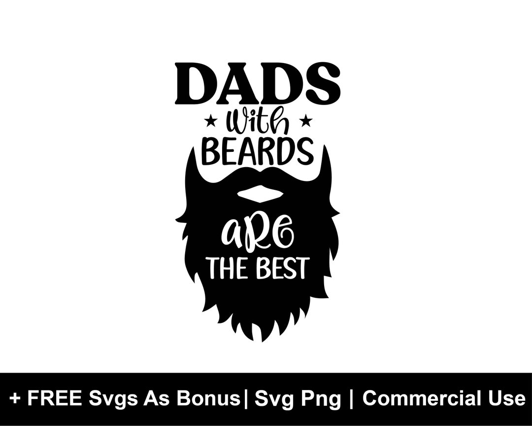 Dads With Beards Are the Best Svg, Best Dad Svg, Dxf, Png, Sublimation ...