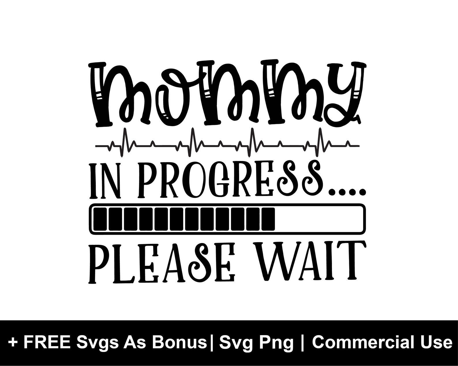 Mommy in Progress Please Wait SVG, Pregnant Svg, Maternity Svg, New Mom ...