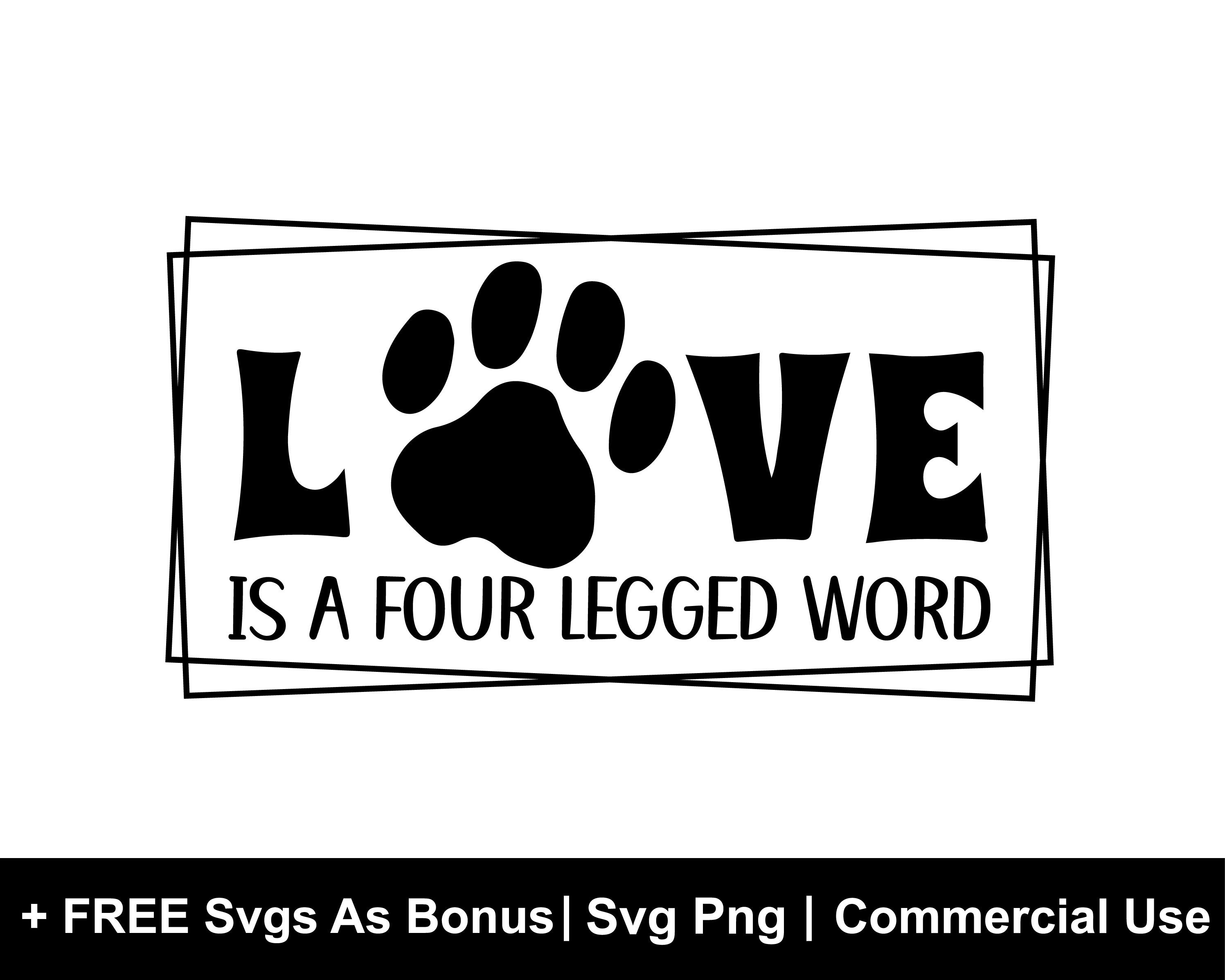 Love is A Four Legged Word SVG, Dog Valentine SVG, Dog Lover Svg, Dog ...