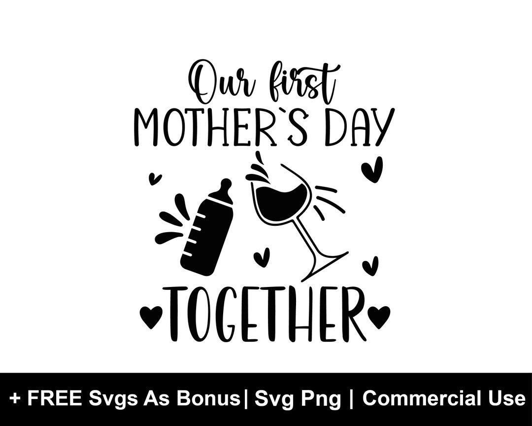 Our First Mother's Day Together Svg, Png,first Mother's Day Shirts Svg ...
