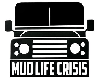 Mud Life Crisis Vinyl Decal, Mud Life, Mud Life Crisis Sticker, Mud ...