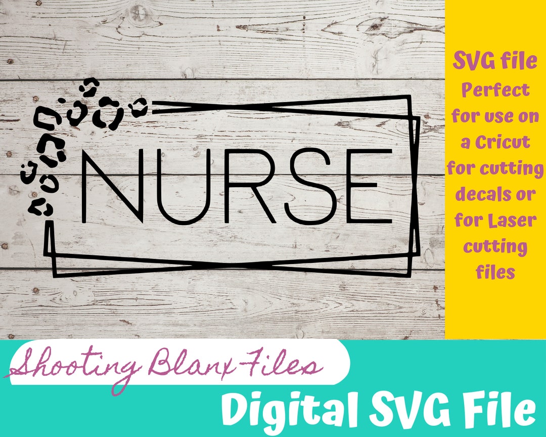 Nurse Leopard Print SVG File: Cricut, Glowforge, Decal Template ...