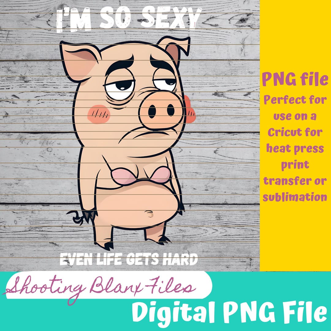 Sassy Pig PNG: Funny Adult Humor Sublimation File (digital Download) - Etsy