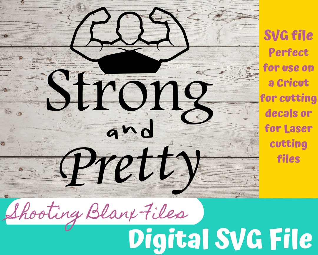 Strong and Pretty SVG File Perfect for Cricut, Cameo, or Silhouette ...