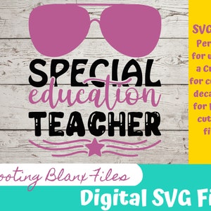 Special Education Teacher SVG File: Cricut, Silhouette, Glowforge ...