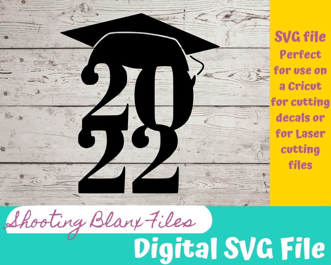Class of 2022 SVG File Perfect for Cricut, Cameo, or Silhouette, Laser ...